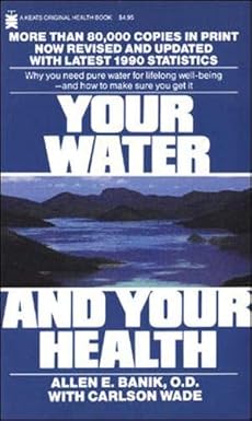 Your Water and Your Health: Banik, Allen E.: 9780879835149: Amazon.com ...