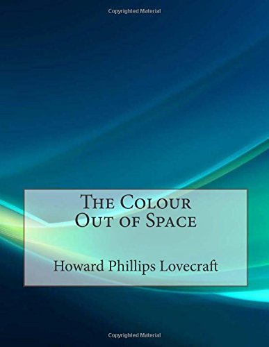 The Colour Out of Space: Lovecraft, Howard Phillips: 9781515098607 ...