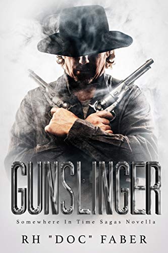 Gunslinger: A Somewhere In Time Sagas Novella eBook : Faber, RH: Amazon ...