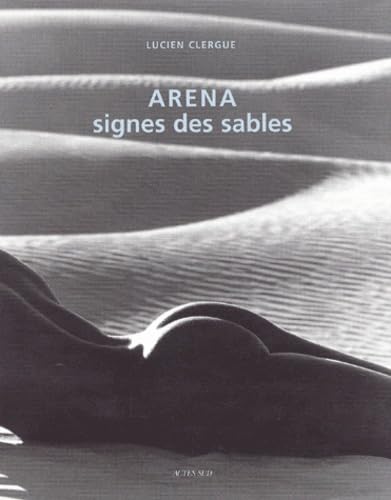 Amazon.com: Arena, Signes des sables: 9782742732913: Clergue, Lucien: Books