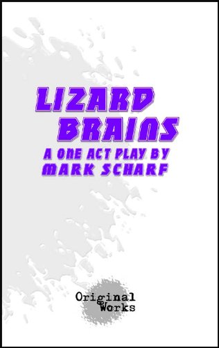 Lizard Brains - a one act play - Kindle edition by Scharf, Mark ...