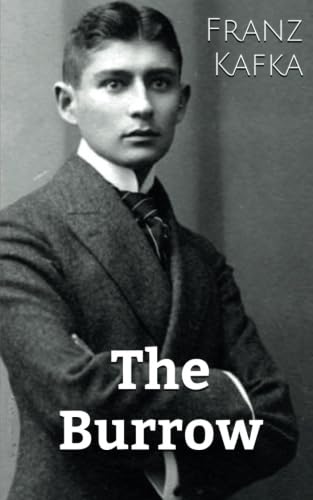 The Burrow: Kafka, Franz, Stiefel, Lisa: 9781547501977: Amazon.com: Books