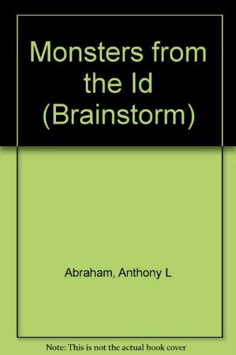 Monsters from the Id (Brainstorm): Abraham, Anthony L: 9781889295008 ...