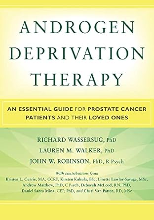 Androgen Deprivation Therapy: An Essential Guide for Prostate Cancer Patients and Their Loved ...