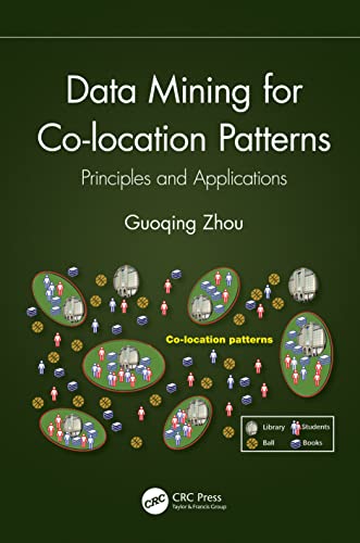 Data Mining For Co Location Patterns Principles And Applications Let