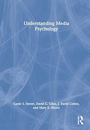 Understanding Media Psychology : Stever, Gayle S., Giles, David C ...