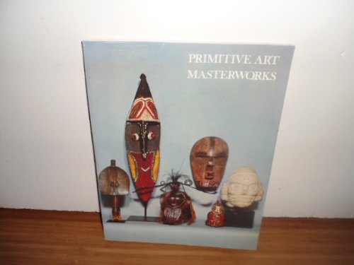 Primitive Art Masterworks: The Museum of Primitive Art, New York, The ...