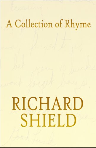 A Collection of Rhyme: Shield, Richard: 9781448919086: Amazon.com: Books