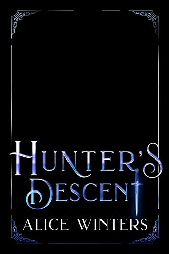 Hunter's Descent (Mischief and Monsters Book 2) eBook : Winters, Alice: Amazon.co.uk: Kindle Store