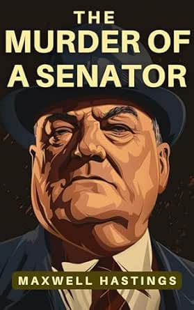 Murder of a Senator: Murder Mystery set in early 20th century in Panama ...
