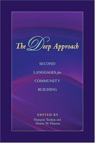 The Deep Approach: Second Languages for Community Building by Francois ...