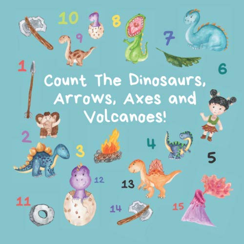 Count The Dinosaurs, Arrows, Axes and Volcanoes!: A Fun Activity Book ...