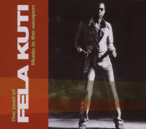 Kuti, Fela - Best Of: Music Is the Weapon - Amazon.com Music