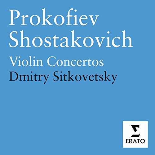 Play Prokofiev & Shostakovich: Violin Concertos by Dmitry Sitkovetsky ...