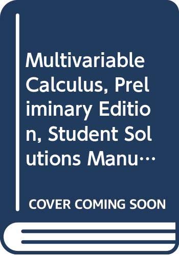 Buy Multivariable Calculus, Preliminary Edition: Student Solutions ...