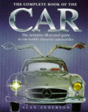 The Complete Book of the Car: Alan Anderson: 9781858683379: Amazon.com ...