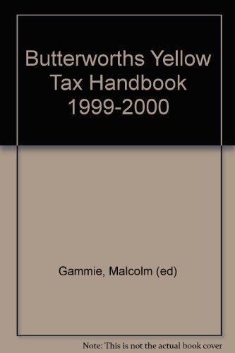 Butterworths Yellow Tax Handbook: 1999-2000: unknown author ...