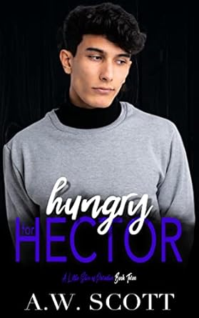 Hungry for Hector: An M/M Daddy Romance (The XOXO Series Book 11 ...
