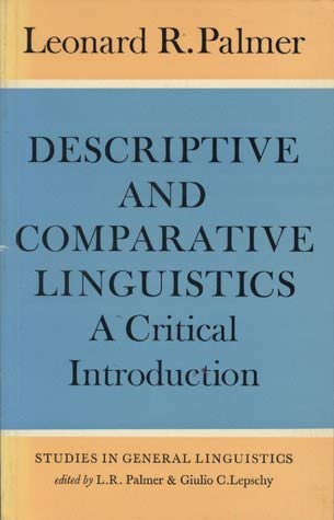 Descriptive & Comparative Linguistics: A Critical Introduction: Palmer ...