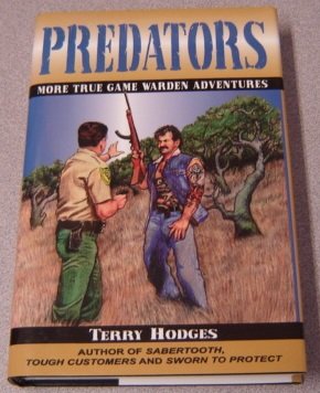 Predators. Inscribed By the Author. More True Game Warden Adventures ...