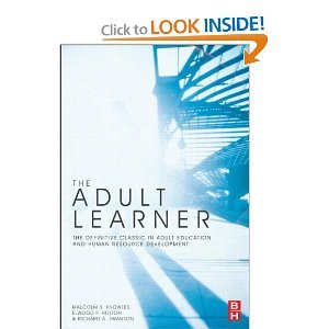 The Adult Learner, Seventh Edition: The definitive classic in adult ...