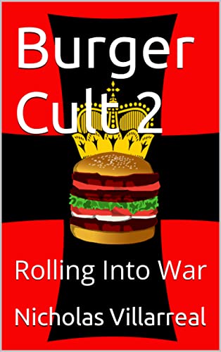 Burger Cult 2: Rolling Into War (Burger-Potato Cult Universe Book 4) eBook : Villarreal ...