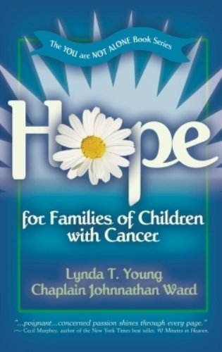 Hope for Families of Children With Cancer (You Are Not Alone Book ...