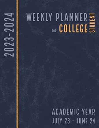 College Student Weekly Planner 2023-2024: Large Vertical Layout with ...