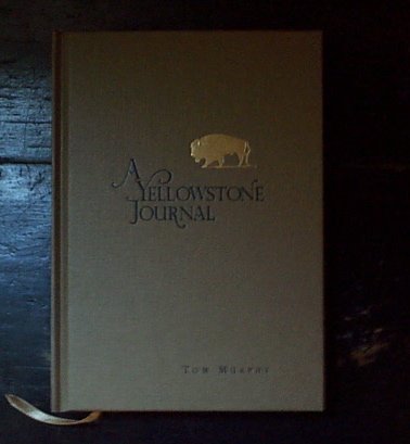 A Yellowstone Journal: Murphy, Tom: 9780966861952: Amazon.com: Books