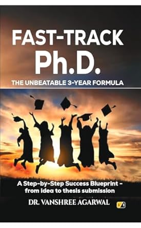 FAST-TRACK Ph.D. The Unbeatable 3-Year Formula: A Step-by-Step Success ...