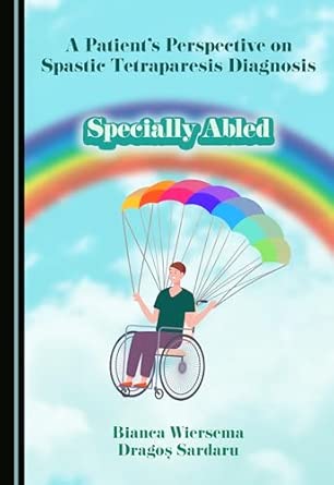 A Patient's Perspective on Spastic Tetraparesis Diagnosis: Specially ...