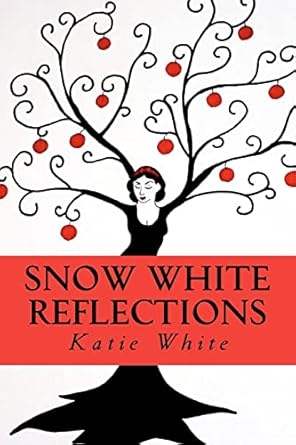 Snow White Reflections: White, Katie: 9781461166474: Amazon.com: Books