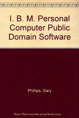 IBM PC public domain software: Phillips, Gary: 9780912677064: Amazon ...