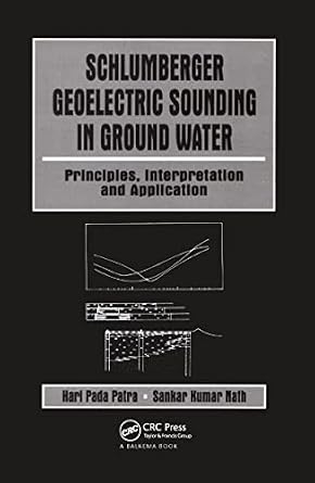 Schlumberger Geolectric Sounding in Ground Water: Principles ...