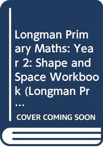 Longman Primary Maths: Year 2: Shape and Space Workbook (Longman ...