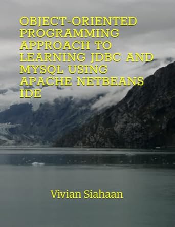OBJECT-ORIENTED PROGRAMMING APPROACH TO LEARNING JDBC AND MYSQL USING APACHE NETBEANS IDE ...
