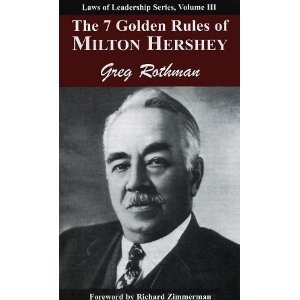 The 7 Golden Rules of Milton Hershey byRothman: Rothman: Amazon.com: Books