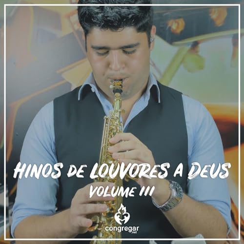 Play Hinos de Louvores a Deus CCB, Vol. 3 by Congregar on Amazon Music