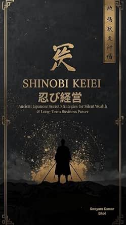 Amazon.com: SHINOBI KEIEI: Ancient Japanese Secret Strategies for ...