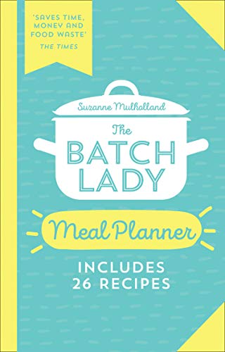 The Batch Lady Meal Planner: Amazon.co.uk: Mulholland, Suzanne ...