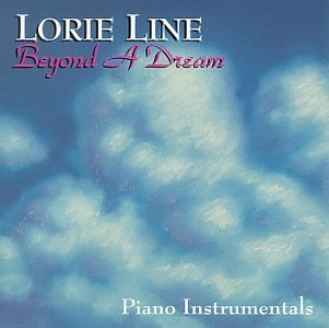 Beyond a Dream by Lorie Line - Amazon.com Music