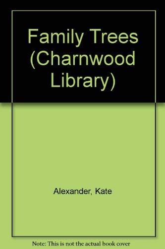 Family Trees (CH) (Charnwood Large Print Library Series): Alexander ...