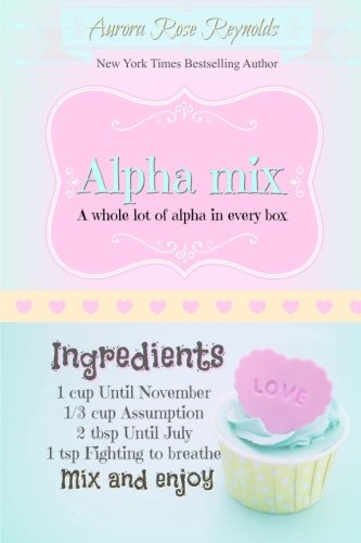 Alpha Mix: Reynolds, Aurora Rose: 9781530321438: Amazon.com: Books