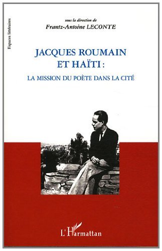 Jacques Roumain et Haiti: La mission du poète dans la cité (Espaces ...