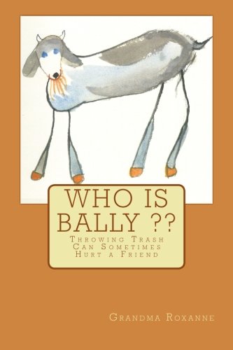 Who Is Bally ??: Throwing Trash Can Sometimes Hurt a Friend : Amazon.in ...