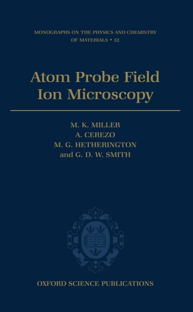 Amazon.com: Atom Probe Field Ion Microscopy (Monographs on the Physics ...