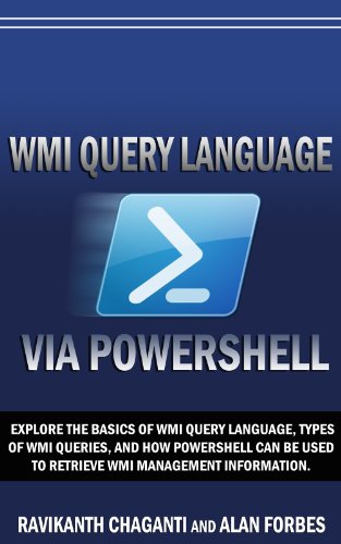 Wmi Query Language Via Powershell Explore The Basics Of Wmi Query