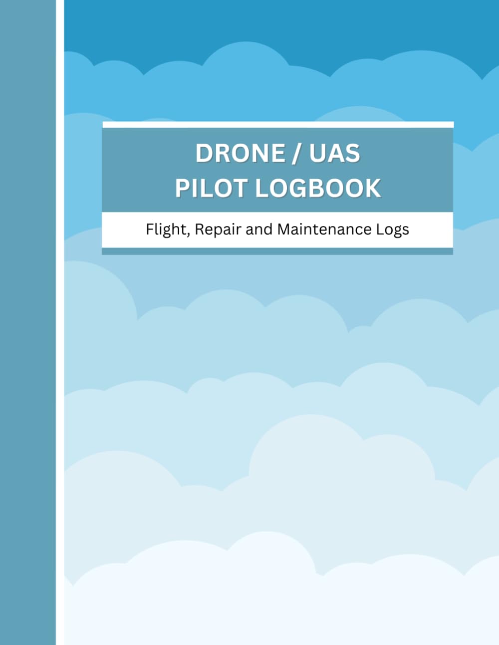 DRONE / UAS Logbook: Flight, Repair and Maintenance Logs: DiStasio ...