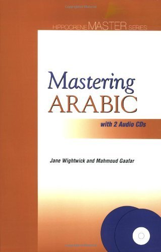 Mastering Arabic (Hippocrene Master): Wightwick, Jane, Gaafar, Mahmoud ...