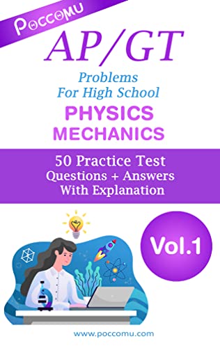 Amazon | AP/GT Problems For High School Physics Mechanics Vol-1: 50 ...